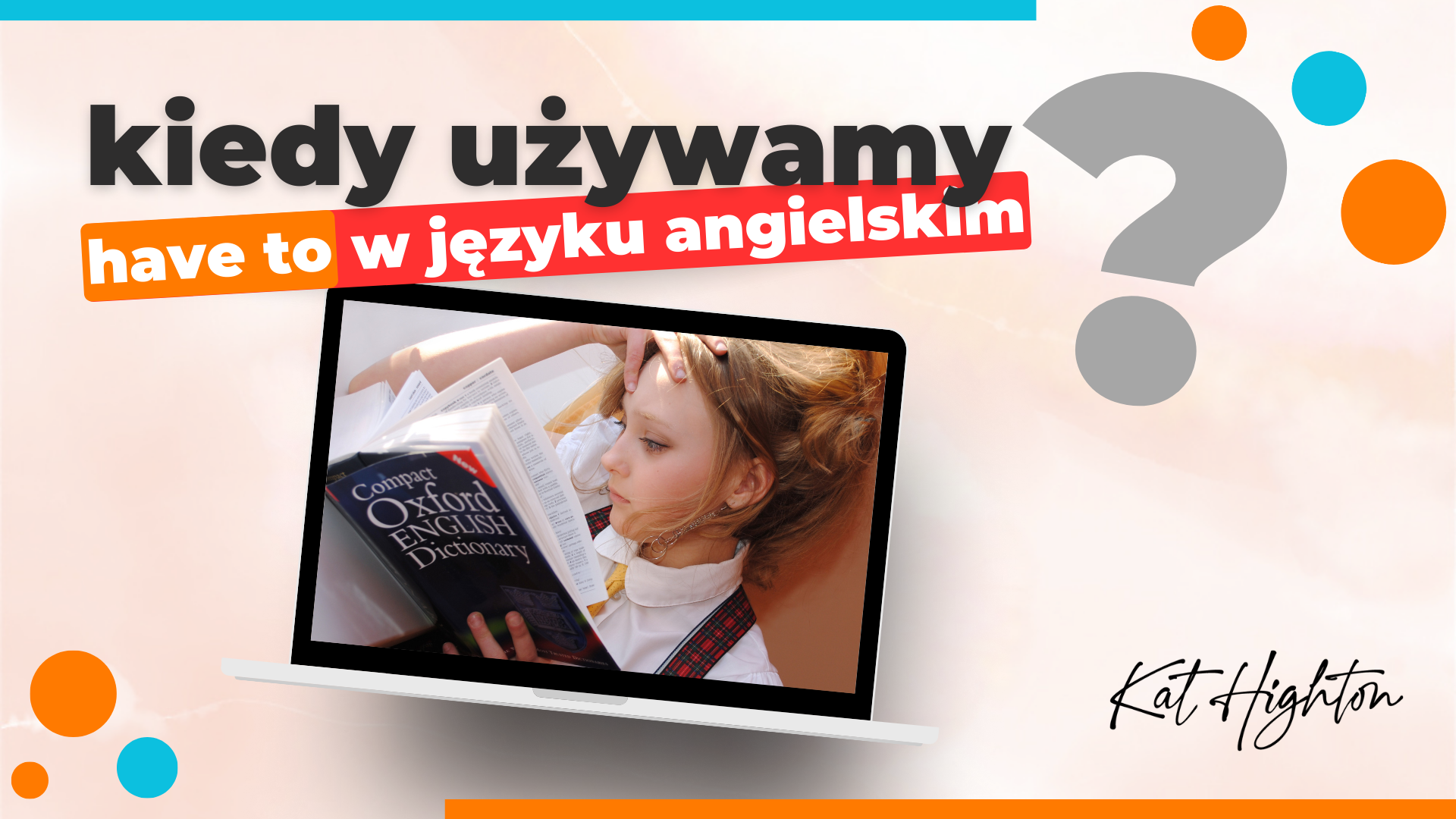 Kiedy używamy "have to" w języku angielskim? - Angielski z Kat Highton